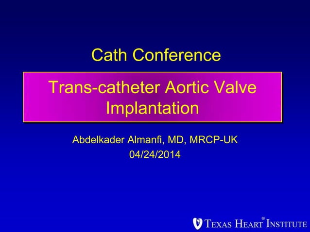 TAVI procedure review with cases | PPTX | Heart and Cardiovascular ...