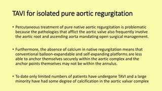 TAVI - Transcatheter Aortic Valve Implantation | PPTX