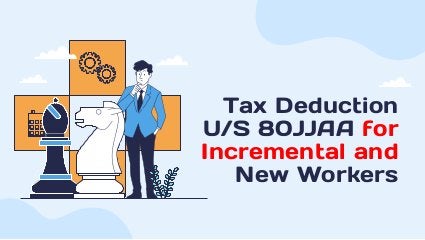 Tax Deduction for New & Incremental Employees U/S 80JJAA | PDF