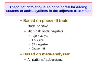 The Magnitude of Benefit from Adding Taxanes to Anthracyclines in the ...