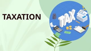 TAXATION, Types of taxes, calculation of income tax | PPTX