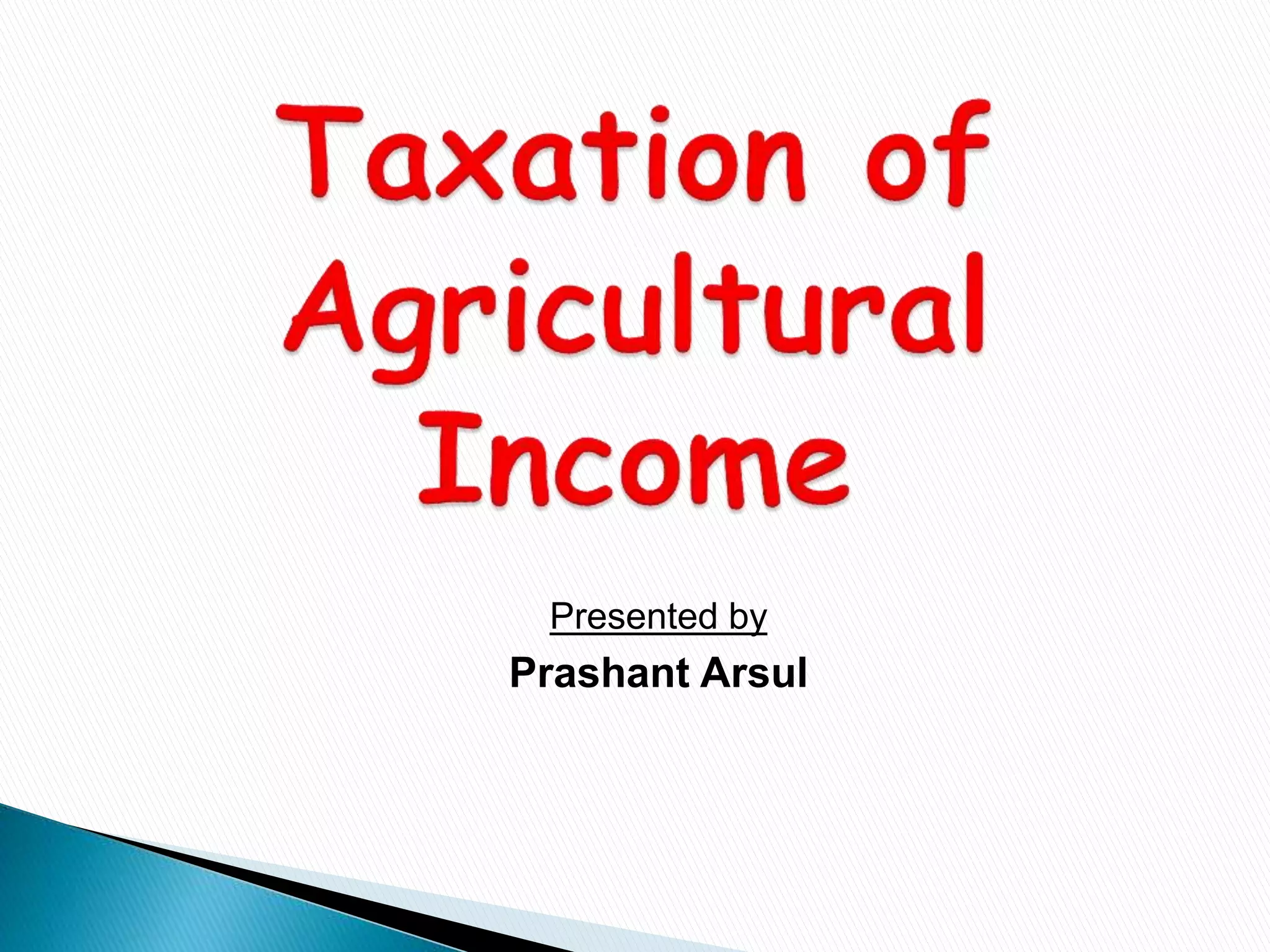 Taxation of agricultural income | PPTX