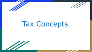 What is Tax? Meaning, Tax Concepts, and Types of Taxation | PPTX