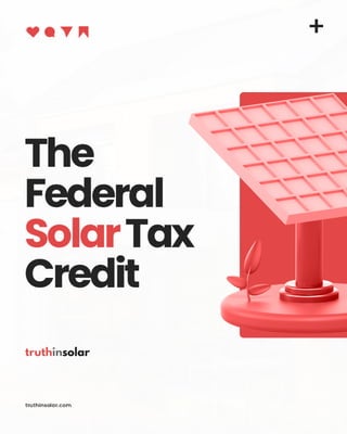 The Federal Solar Tax Credit Explained For Homeowners | PDF