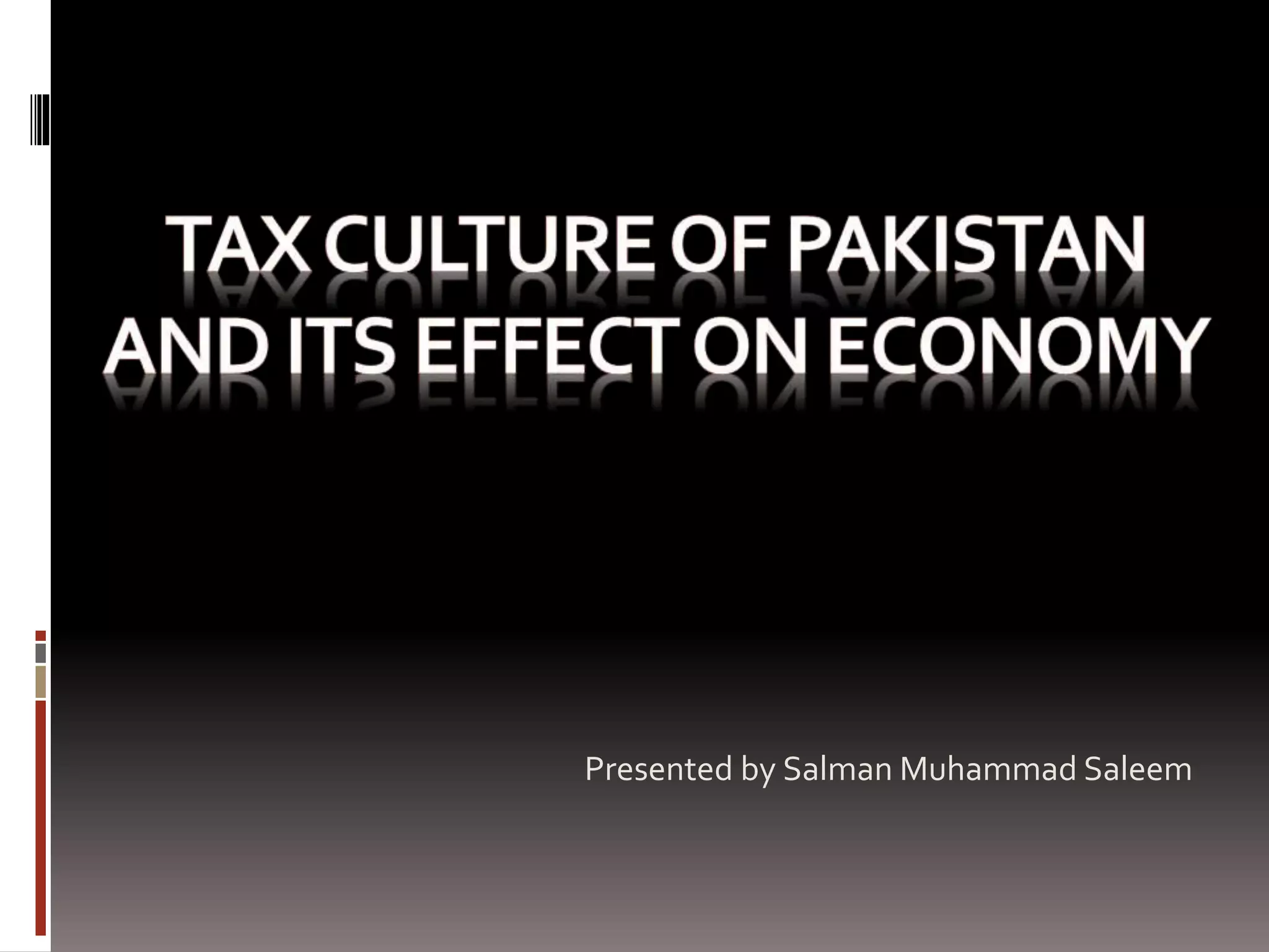 Tax culture of pakistan and its effect on economy | PPTX | Business ...