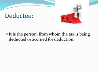 Tax deductable at source | PPTX