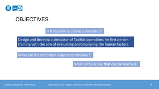 Gabriel Font (2021) Simulation of a TaxiBot Operation for First Person ...