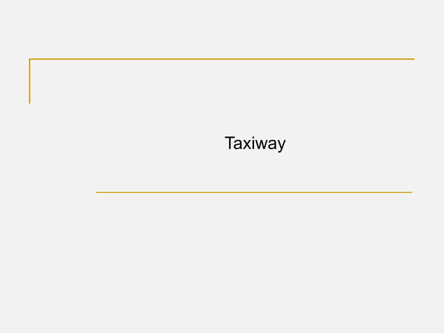 Taxiway design for airport with geometric consideration | PPT