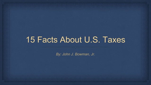15 Facts About United States Taxes System | PPTX