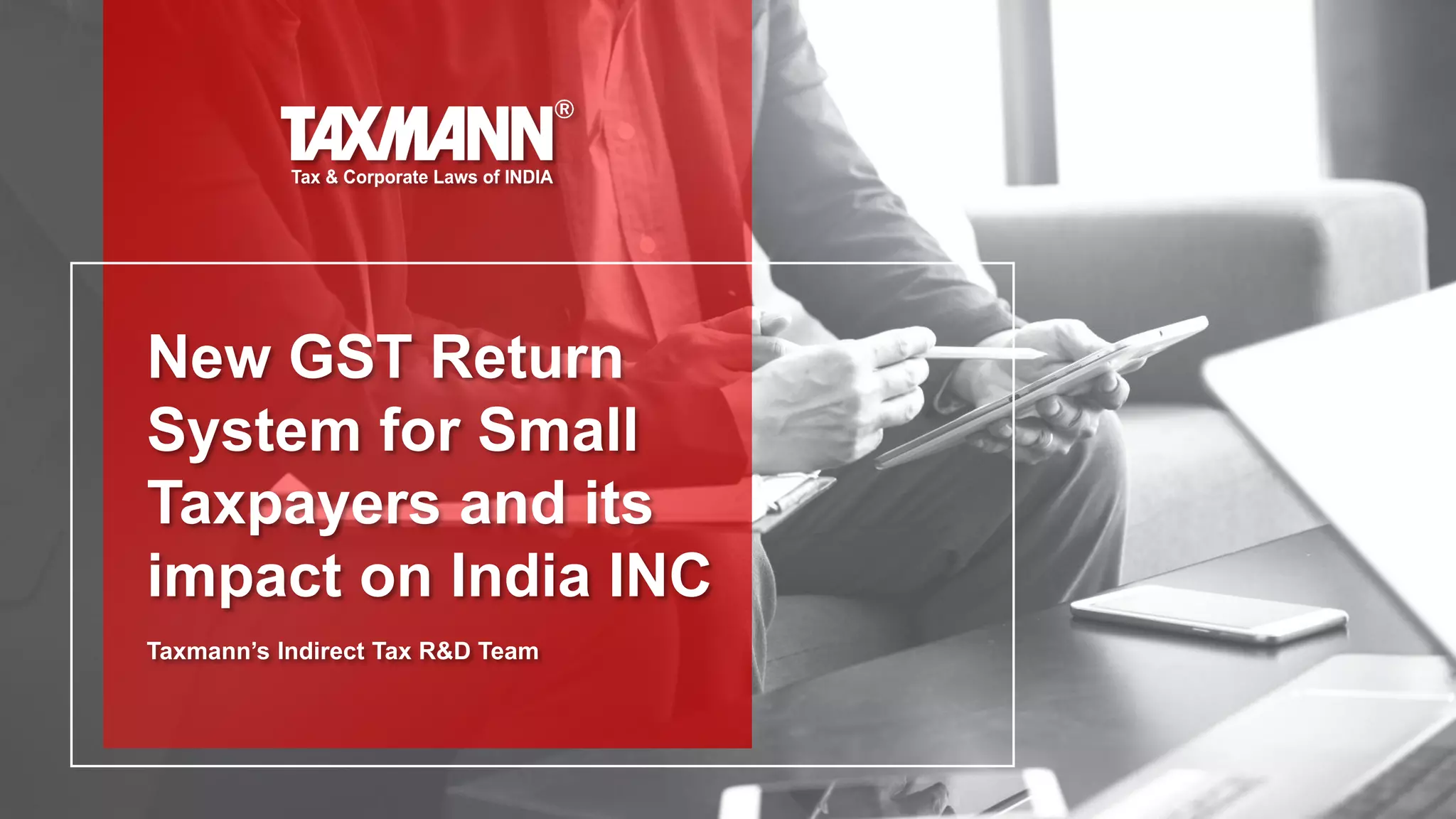 Presentation of Taxmann's Webinar on New GST Return System for Small ...
