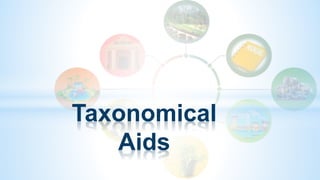Taxonomical Aids | PPTX