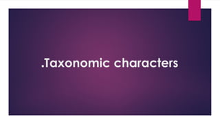 taxonomic characters of species and taxa | PPTX