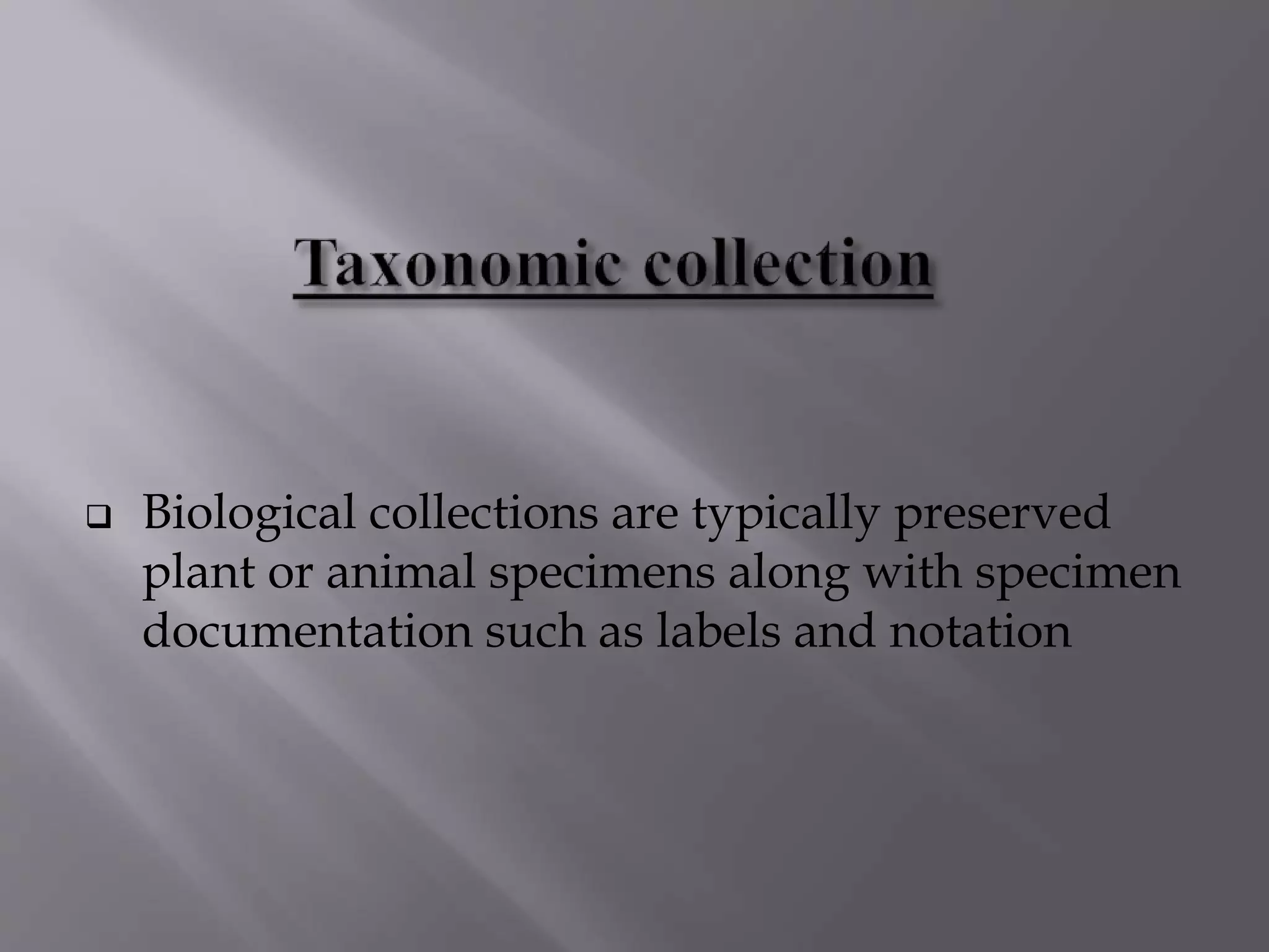 Taxonomic collection, preservation and mounting | PPTX