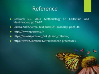 Taxonomic Collections, Preservation and Curating of Insects | PPTX