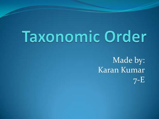 Taxonomic order | PPTX | Biological Sciences | Science
