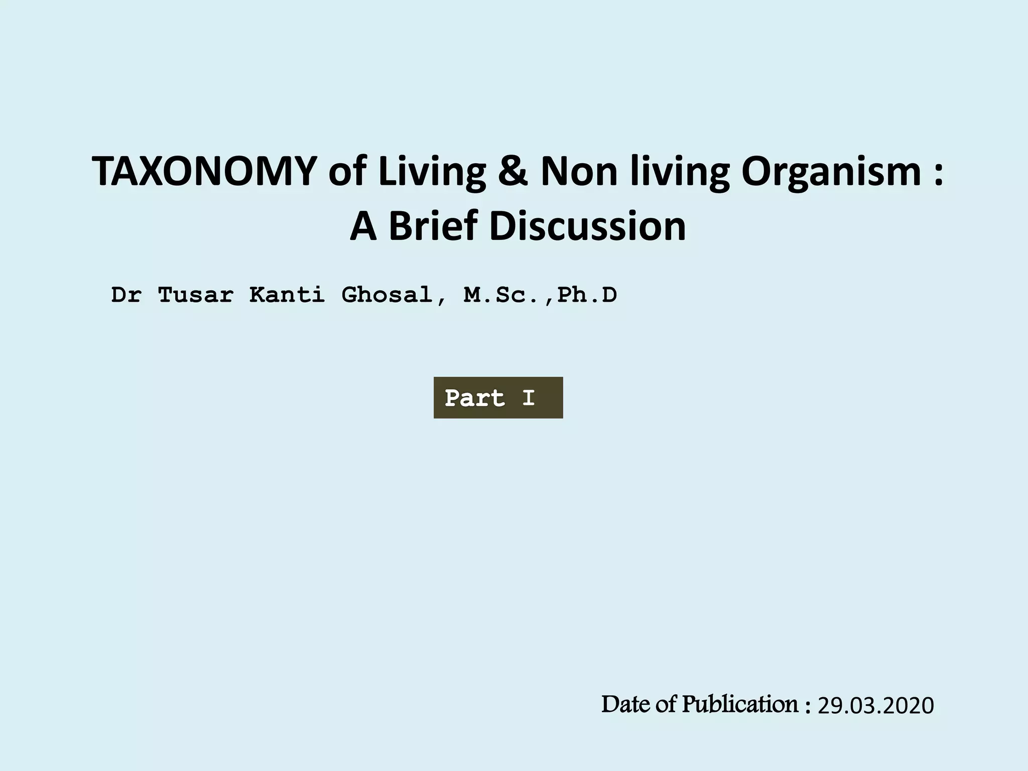 Taxonomy of Living and Non Living Organism :A brief Discussion | PPTX ...