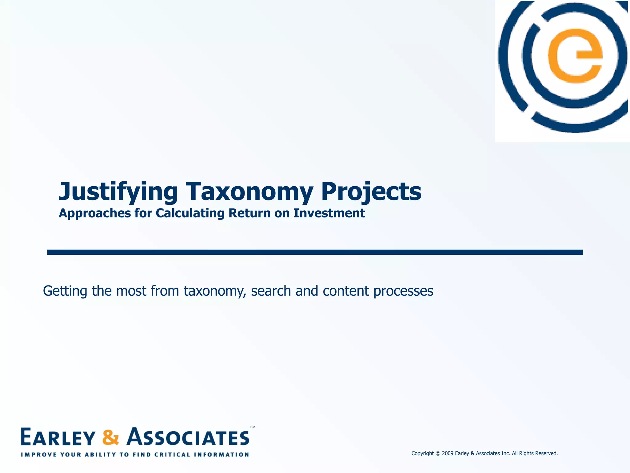 Justifying Taxonomy Projects: Taxonomy Boot Camp 2009 | PPT