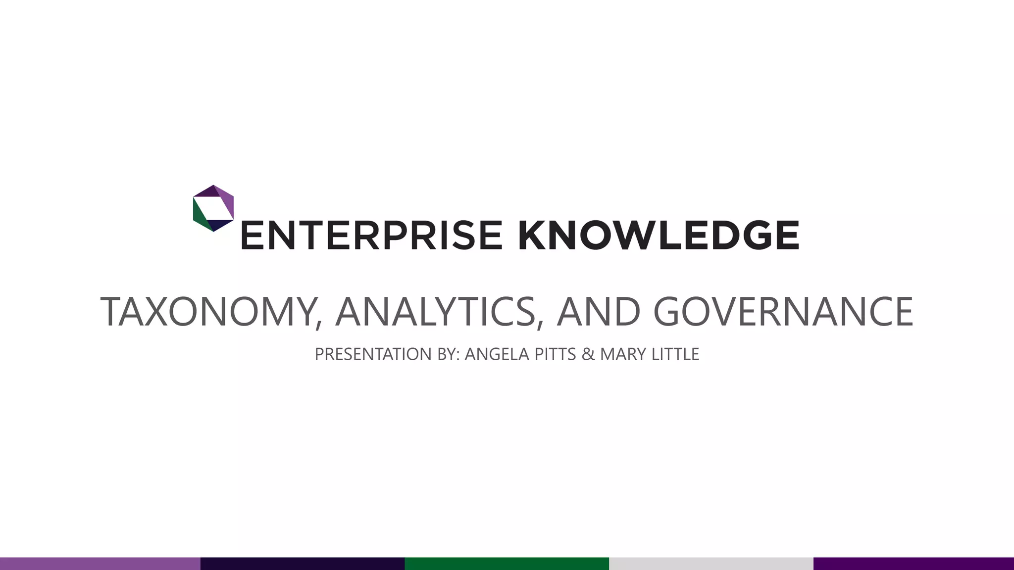 Taxonomy, Analytics, and Governance | PPT