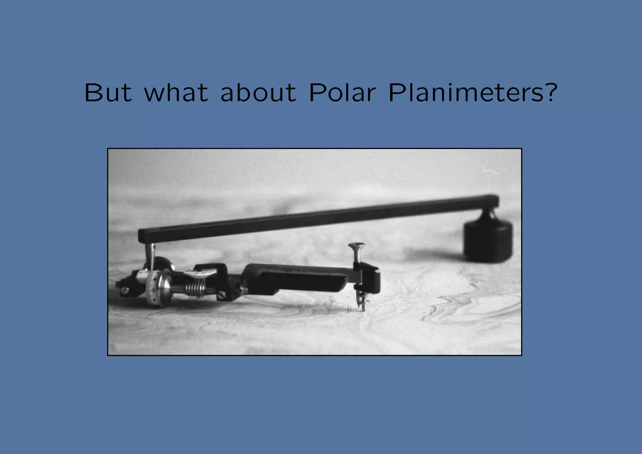 A Taxonomy of Planimeters | PPT
