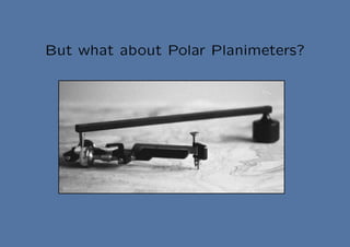 A Taxonomy of Planimeters | PPT