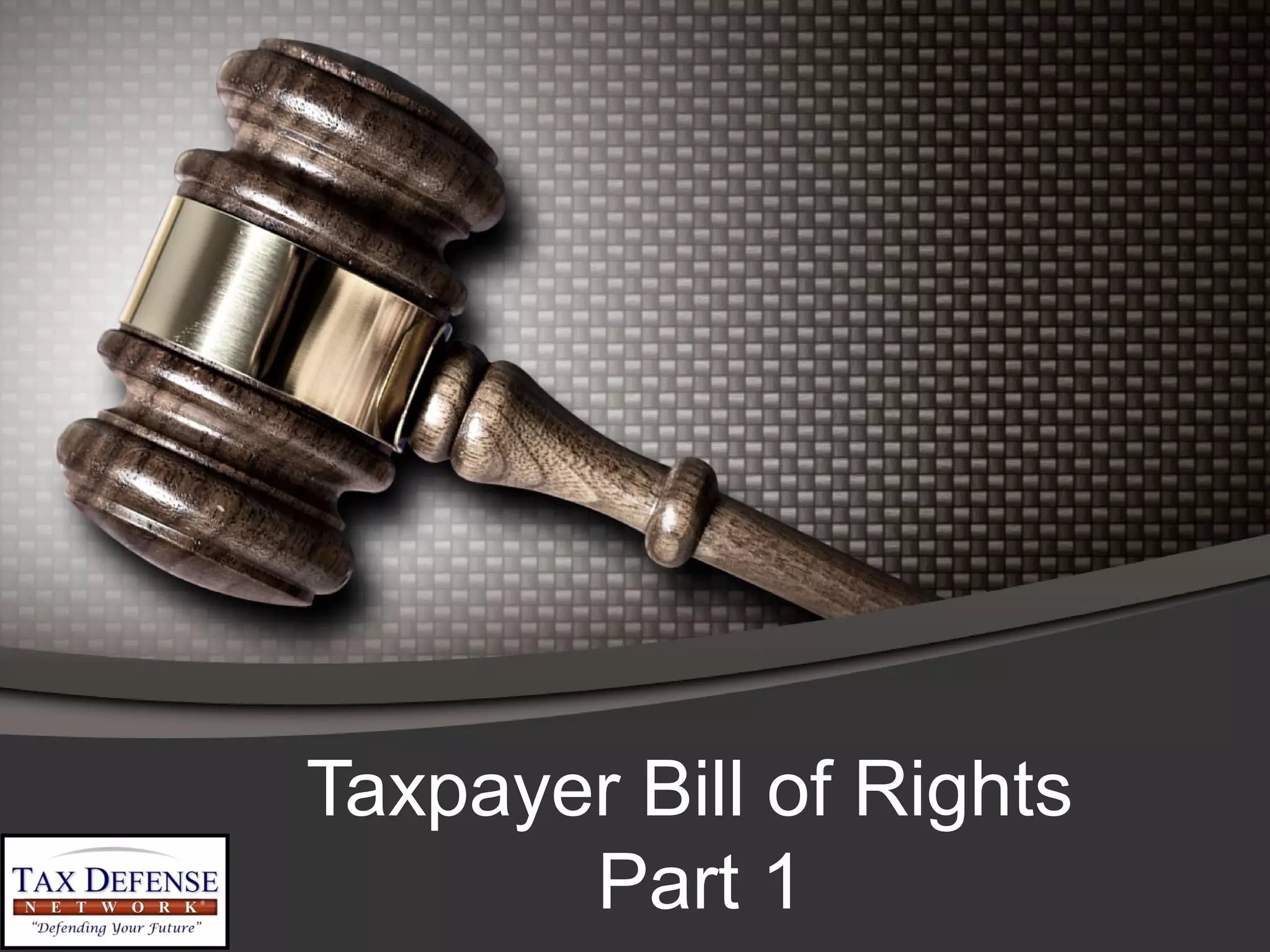 Taxpayer Bill of Rights Part-1 | PPT | Personal Taxes | Personal Finance