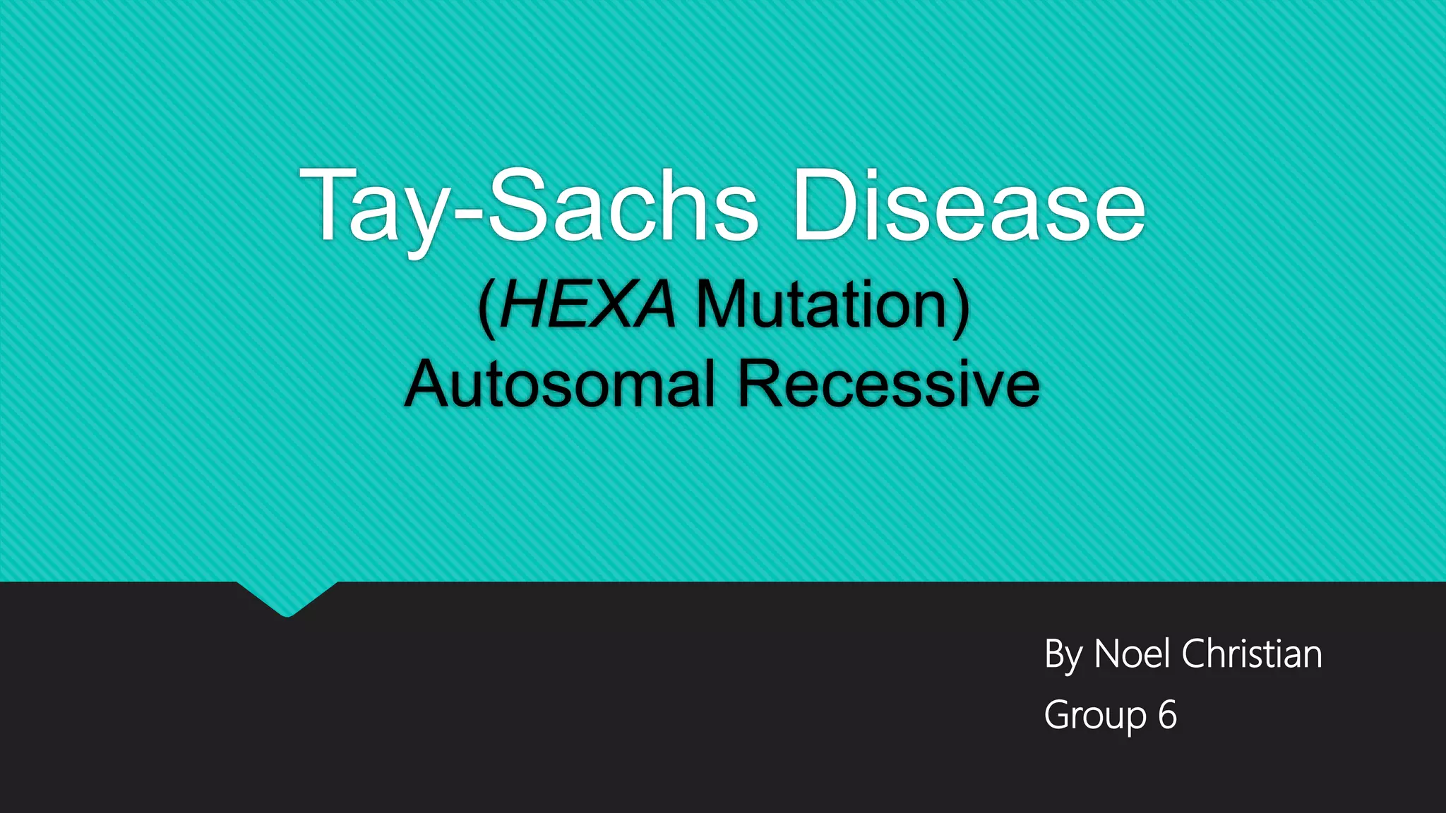 Tay sachs disease | PPTX
