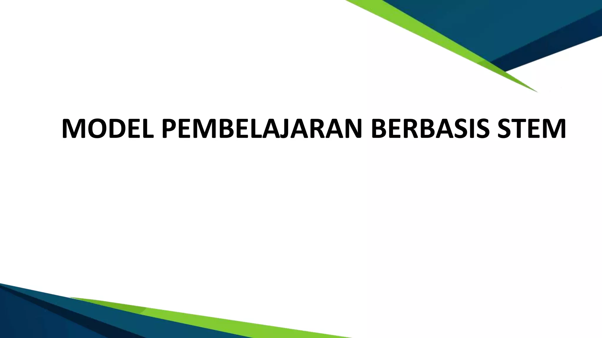 MODEL PEMBELAJARAN BERBASIS STEM | PPTX