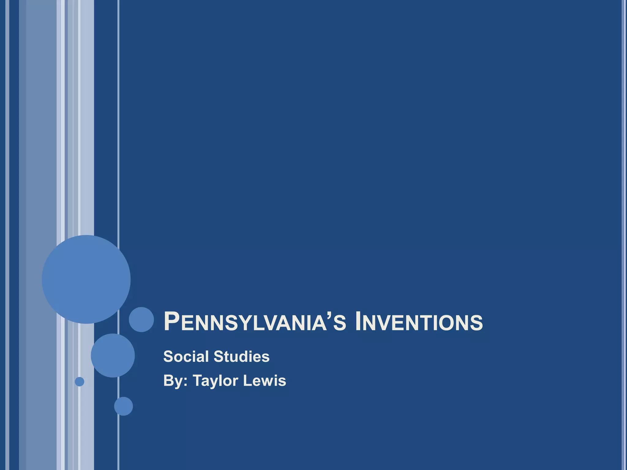 Taylor pennsylvania’s inventions | PPTX