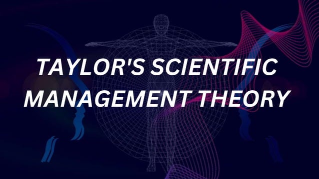 Taylor's Scientific Management Theory | PPTX | Business | Business and ...