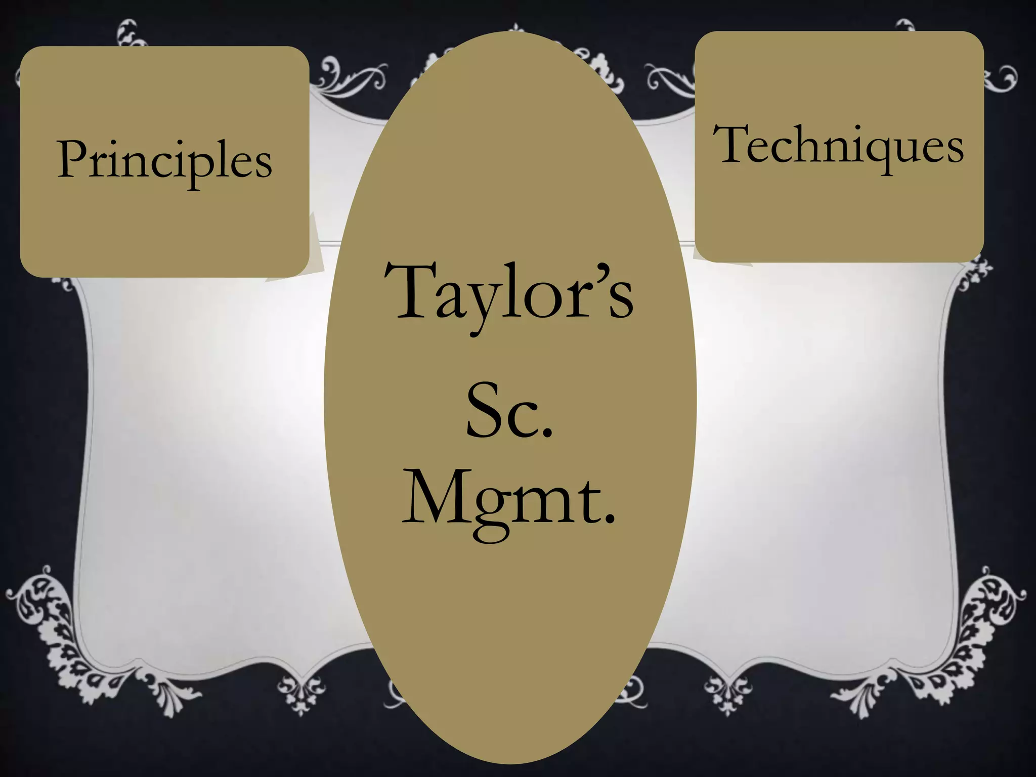 Taylors Principles Of Scientific Management | PPTX