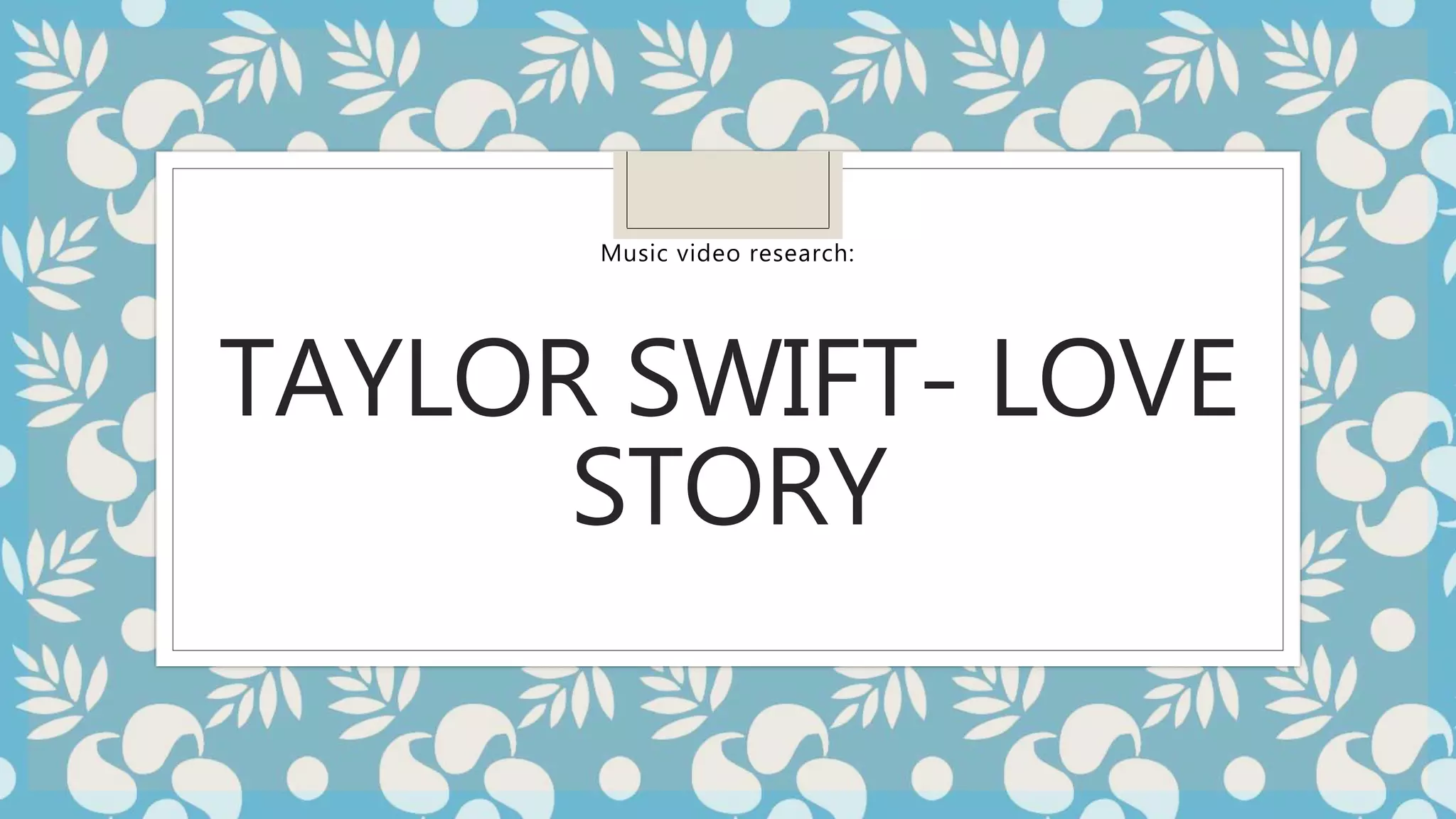 Taylor swift love story | PPTX | Video Production | Content Production