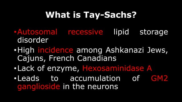 Tay Sachs disease | PPTX | Brain and Nervous System Disorders ...