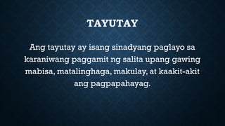 TAYUTAY-Mga-iba-t-ibang-uri-at-halimbawa nito.pptx