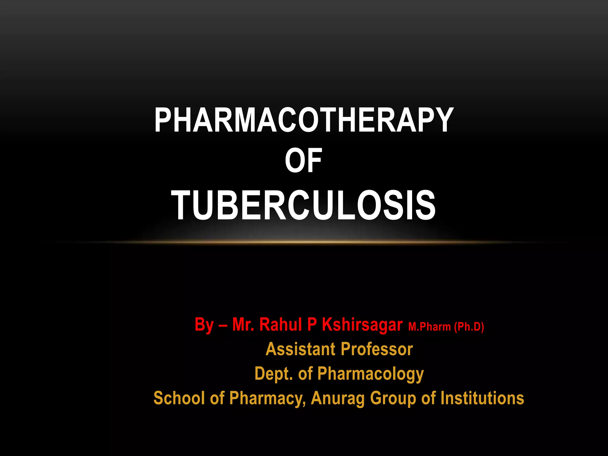 Pharmacotherapy of TUBERCULOSIS | PPTX