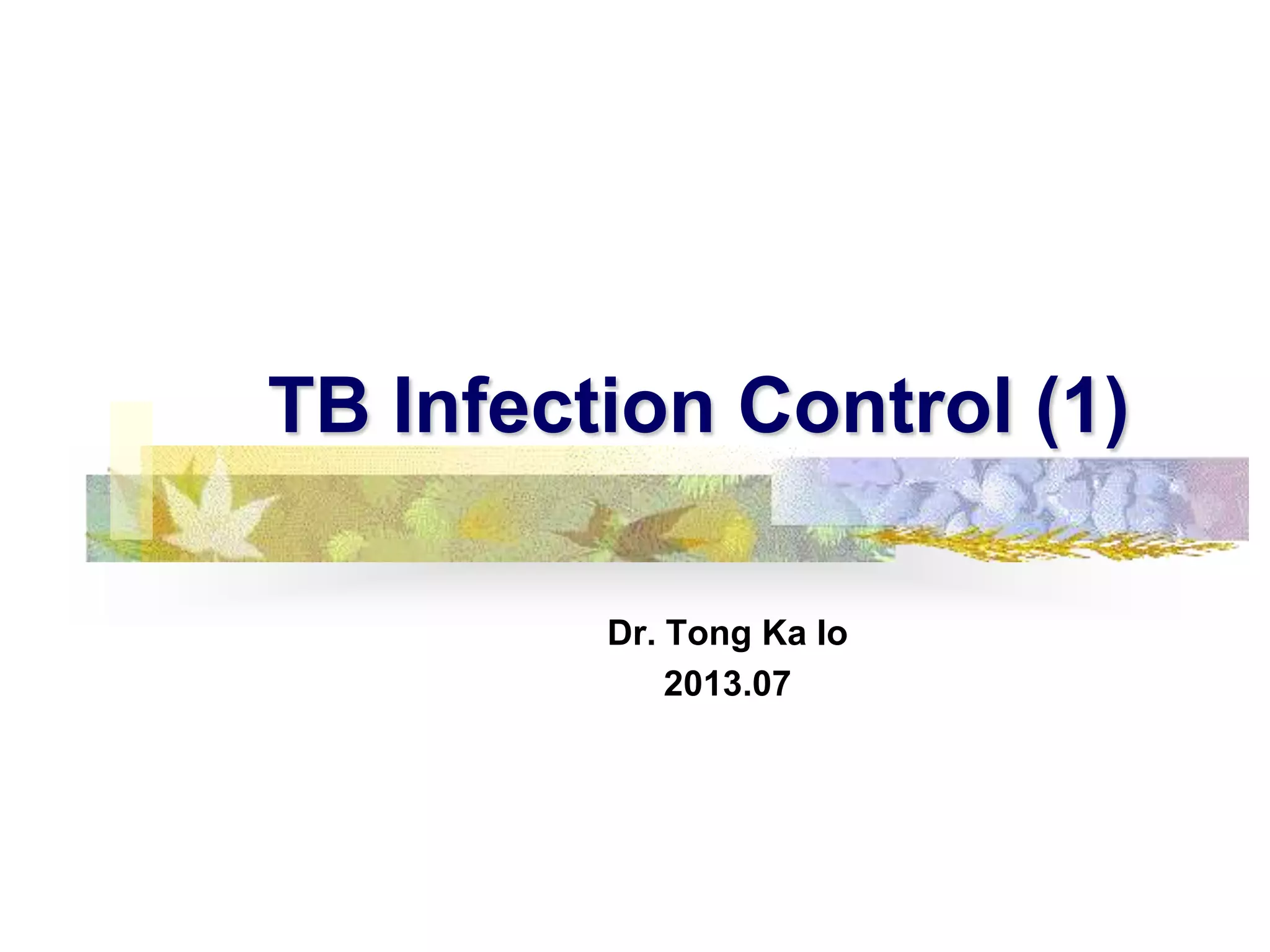 Tuberculosis infection control policy - WHO guidelines | PPTX