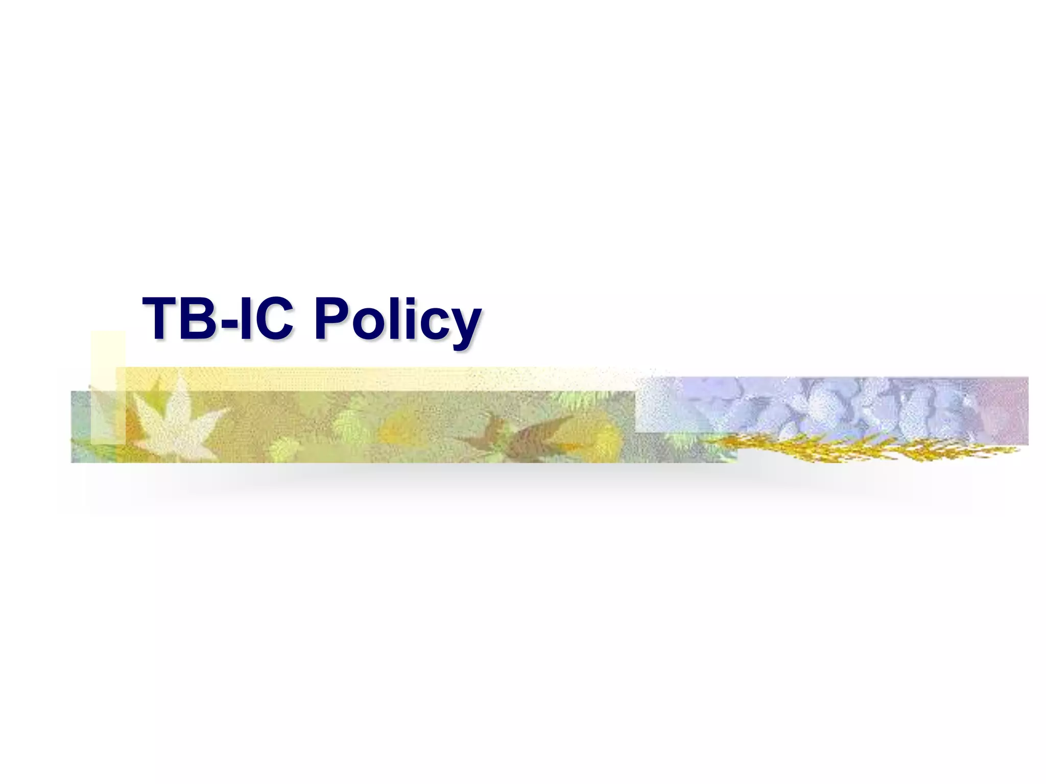 Tuberculosis infection control policy - WHO guidelines | PPTX