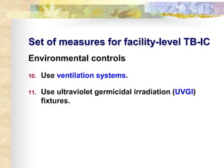 Tuberculosis infection control policy - WHO guidelines | PPTX
