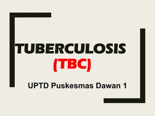 Mengenal lebih dengan penyakit Tuberkulosis - TBC.pptx
