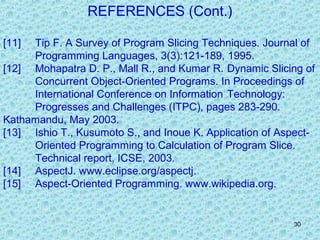 DYNAMIC SLICING OF ASPECT-ORIENTED PROGRAMS | PPT