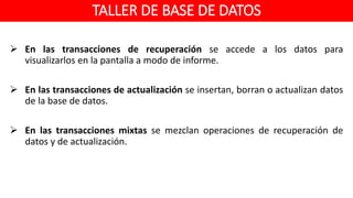 Taller de Base de Datos - Unidad 5 transacciones | PPTX