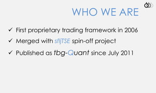 tbg-Quant algorithmic trading framework | PPT