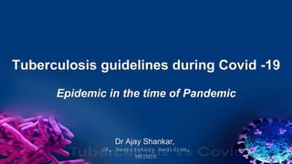 Tb guidelines during covid 2 and a short note on long covid | PPT