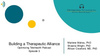 TBHI Building a Therapeutic Alliance Slidedeck 3-25-2021 | PPT