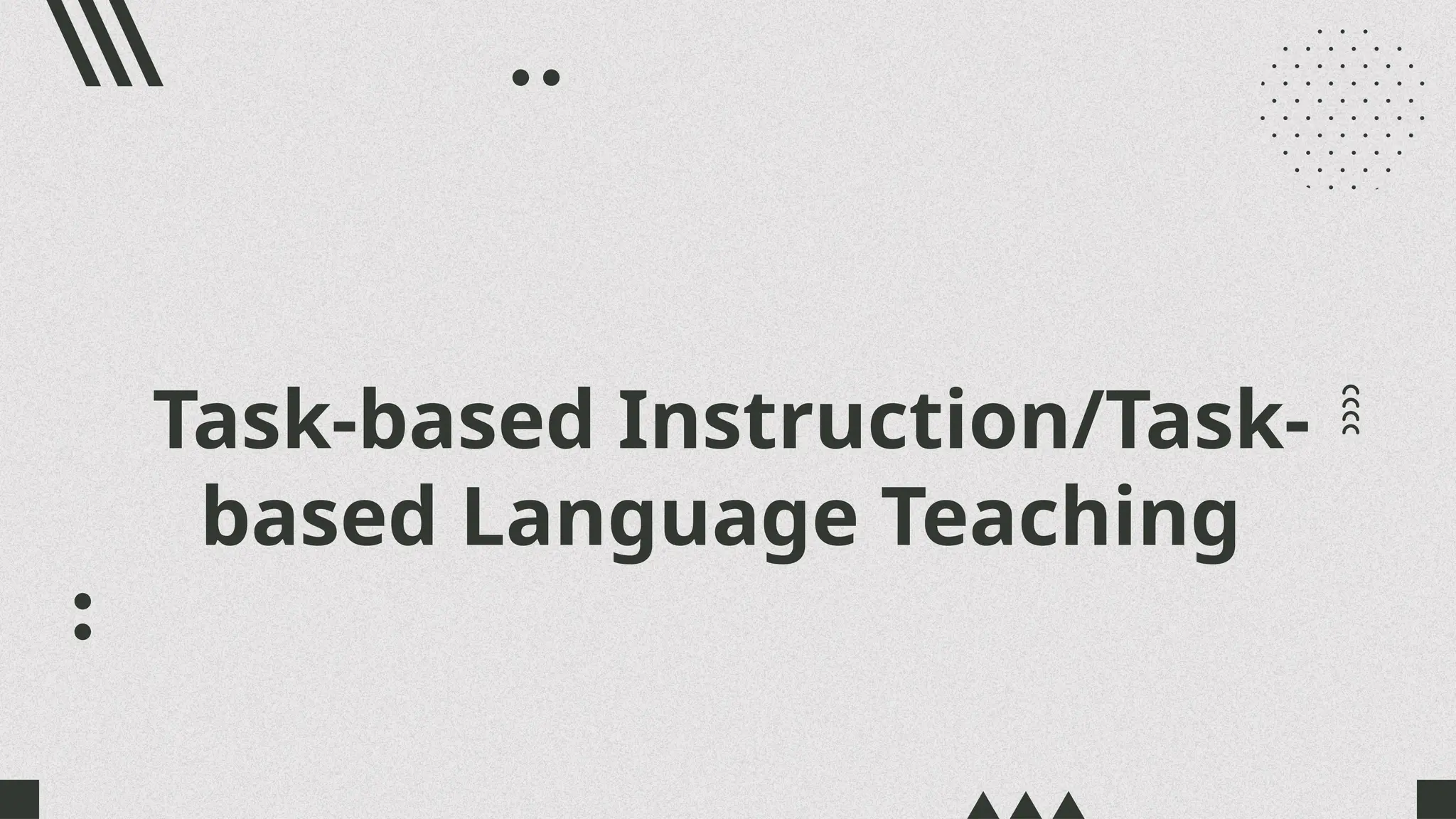 TBI_Task based instruction in the class of teaching English as a Foreign Language | PPTX ...