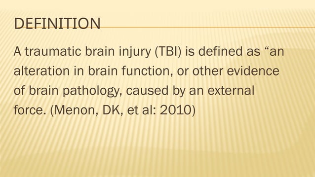 Traumatic Brain Injury (TBI): A Clinical Overview | PPT