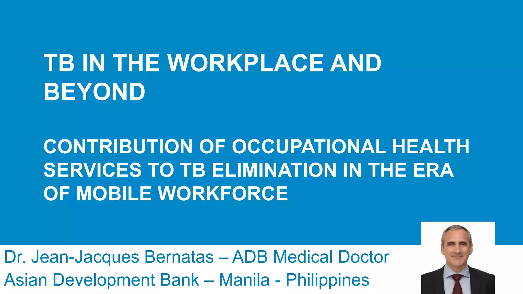 TB in the workplace and beyond - Contribution of Occupational Health ...