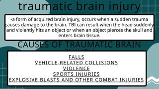 TRAUMATIC BRAIN INJURYYYY FINAL PPT.pptx