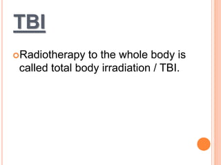 Total body irradiation ppt for radiology.pptx | Physical Therapy | Wellness