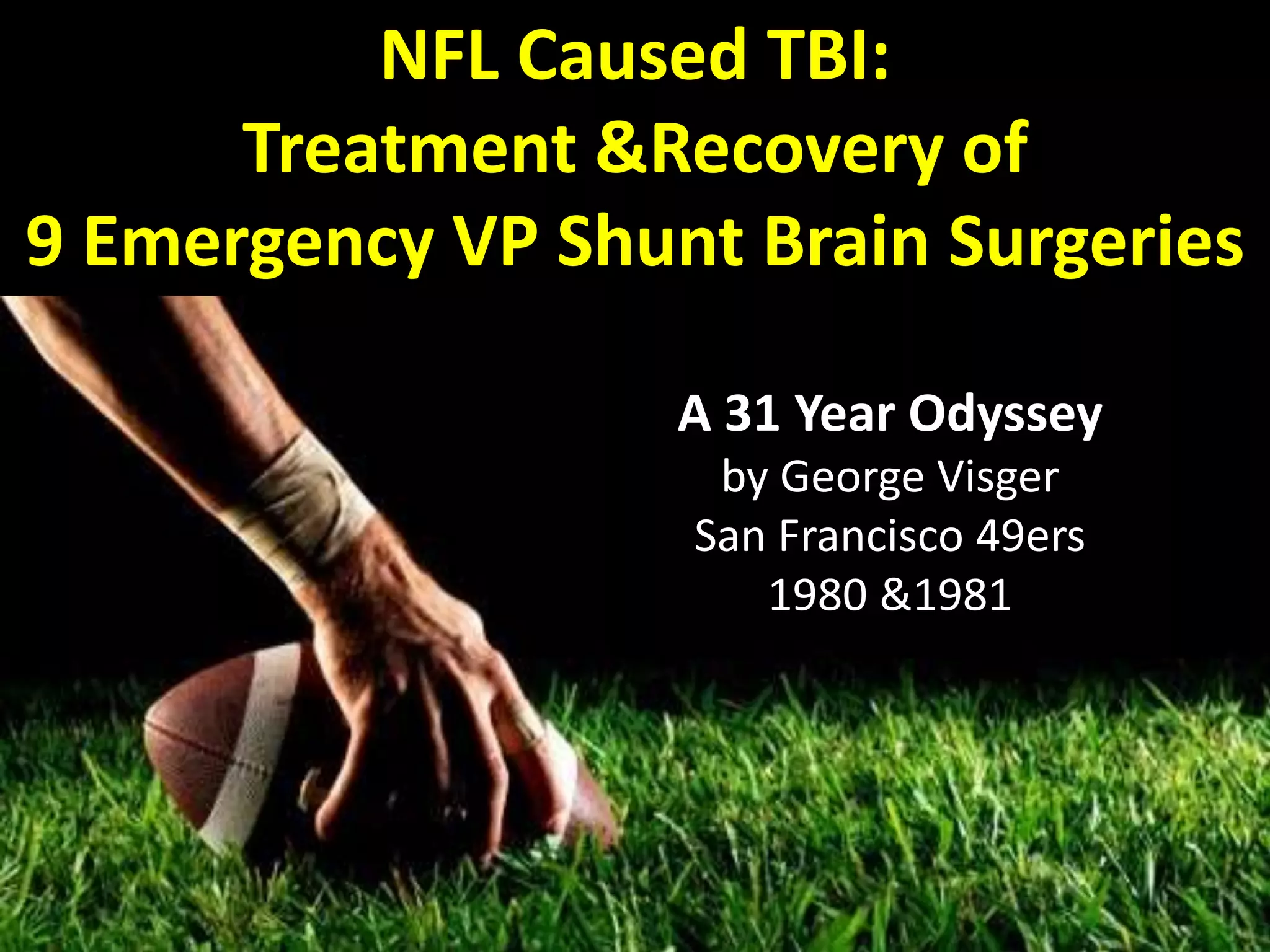George Visger's Personal Story on Traumatic Brain Injuries in Football ...