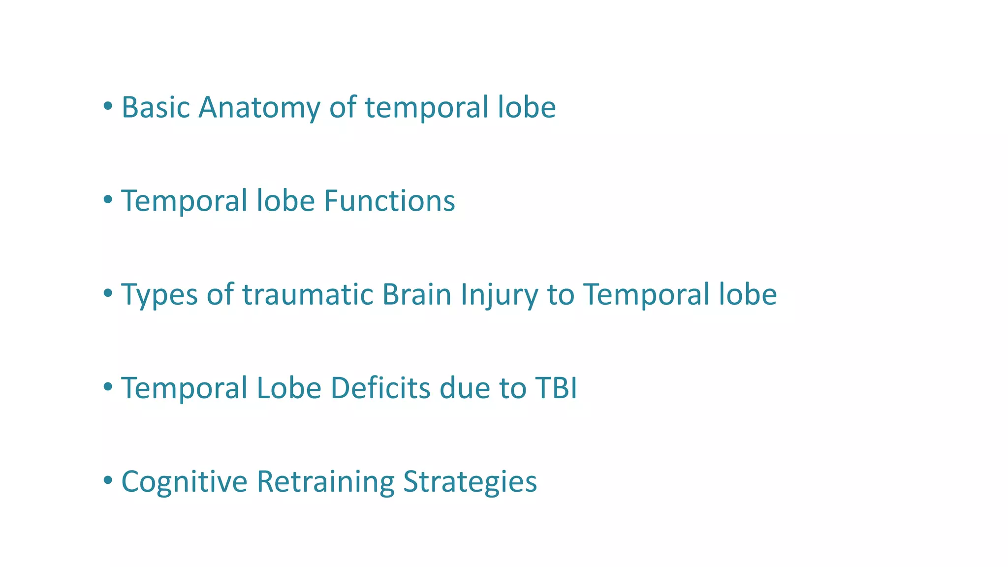 Traumatic Brain Injury to temporal lobe and cognitive rehabilitation | PPT